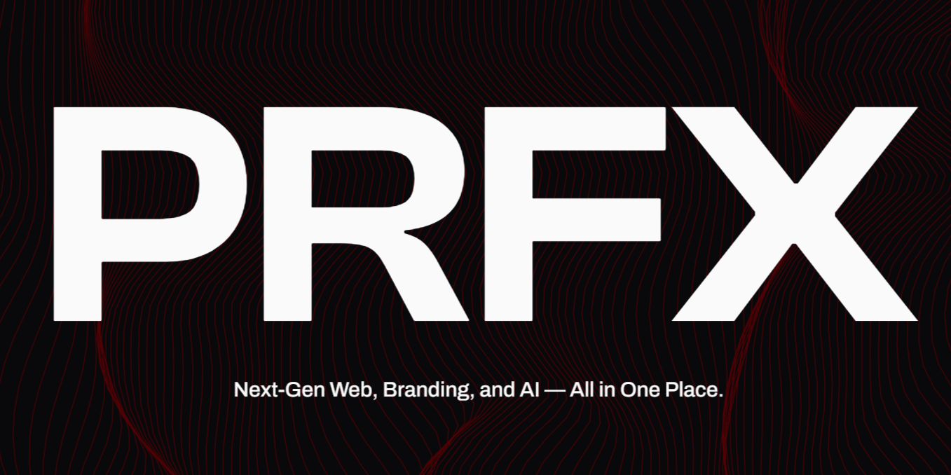 PRFX: Next-Gen Web, Branding & AI — All in One Place.